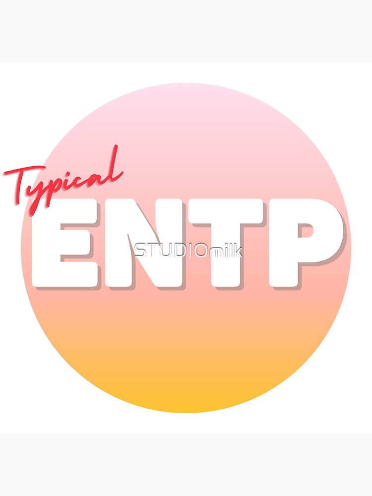 "Typical ENTP" Poster by STUDIOmilk | Redbubble