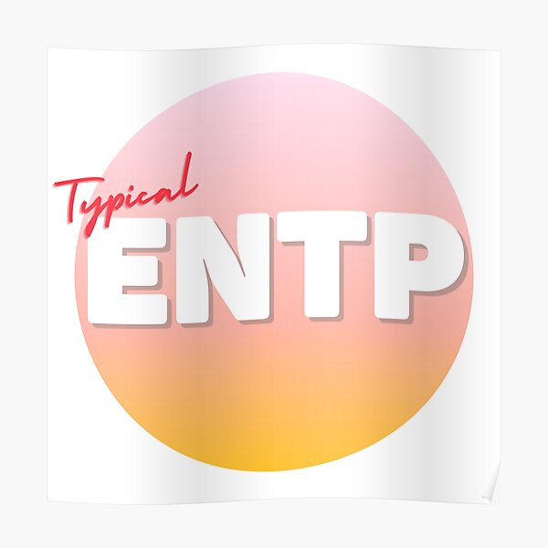 "Typical ENTP" Poster by STUDIOmilk | Redbubble