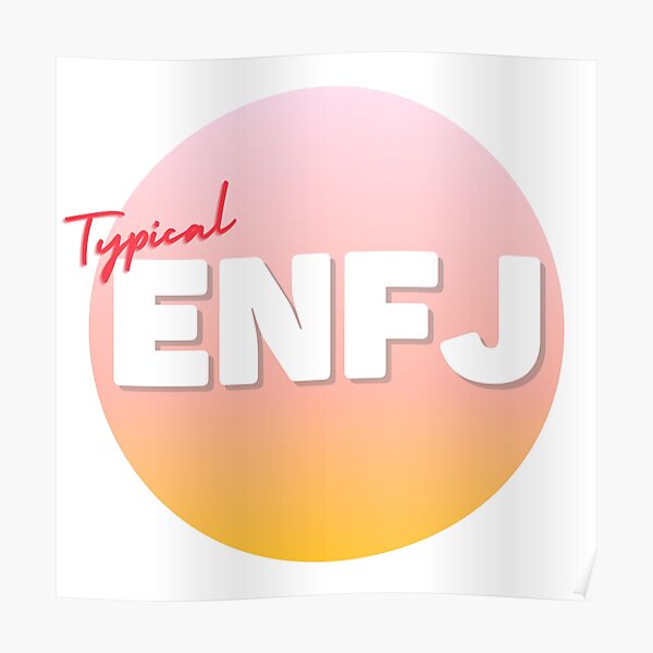 "Typical ENFJ" Poster for Sale by STUDIOmilk | Redbubble