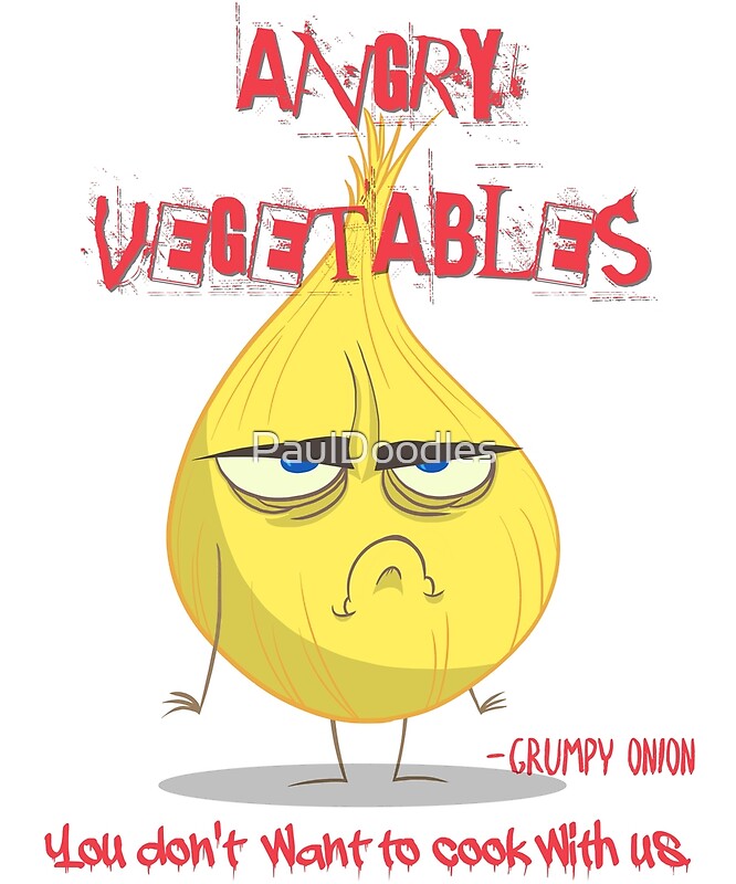 "Grumpy Onion Angry Vegetables - Eat Us If You Dare!" by PaulDoodles ...