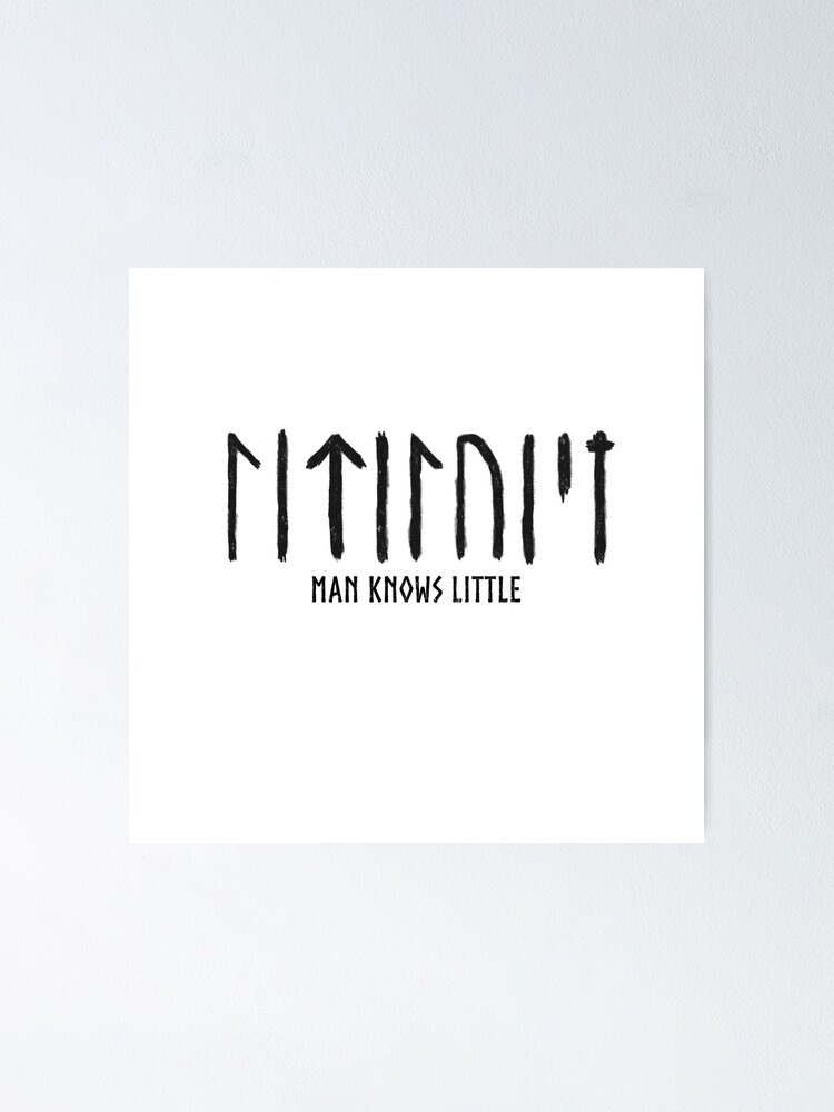 "Man Knows little Runes / Mennesket vet lite from Oseberg " Poster by C ...