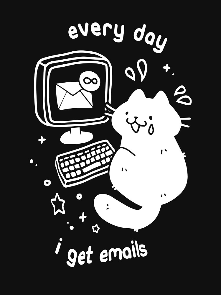 "Funny cat Every day I get emails" Essential T-Shirt for Sale by ...