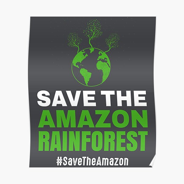 "Save the Amazon Rainforest Pray for Amazonia" Poster by NUMAcreations ...