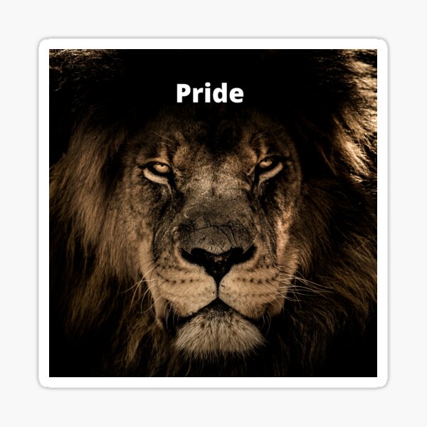 "Lion with attitude and confidence...Pride." Sticker by Artomobiles ...