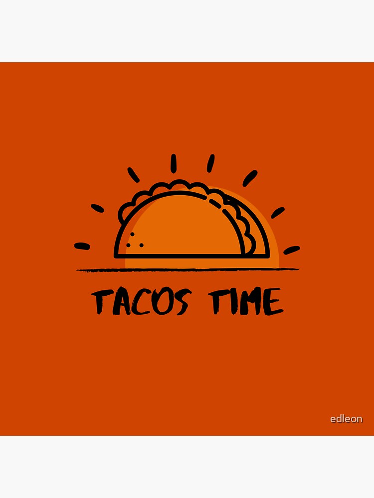 "Tacos time" Sticker for Sale by edleon | Redbubble