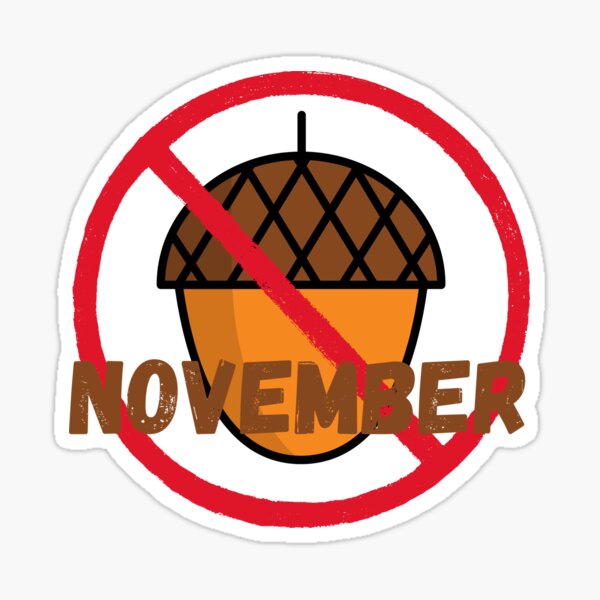 "No nut november gift,I failed no nut november " Sticker for Sale by Orgoss | Redbubble