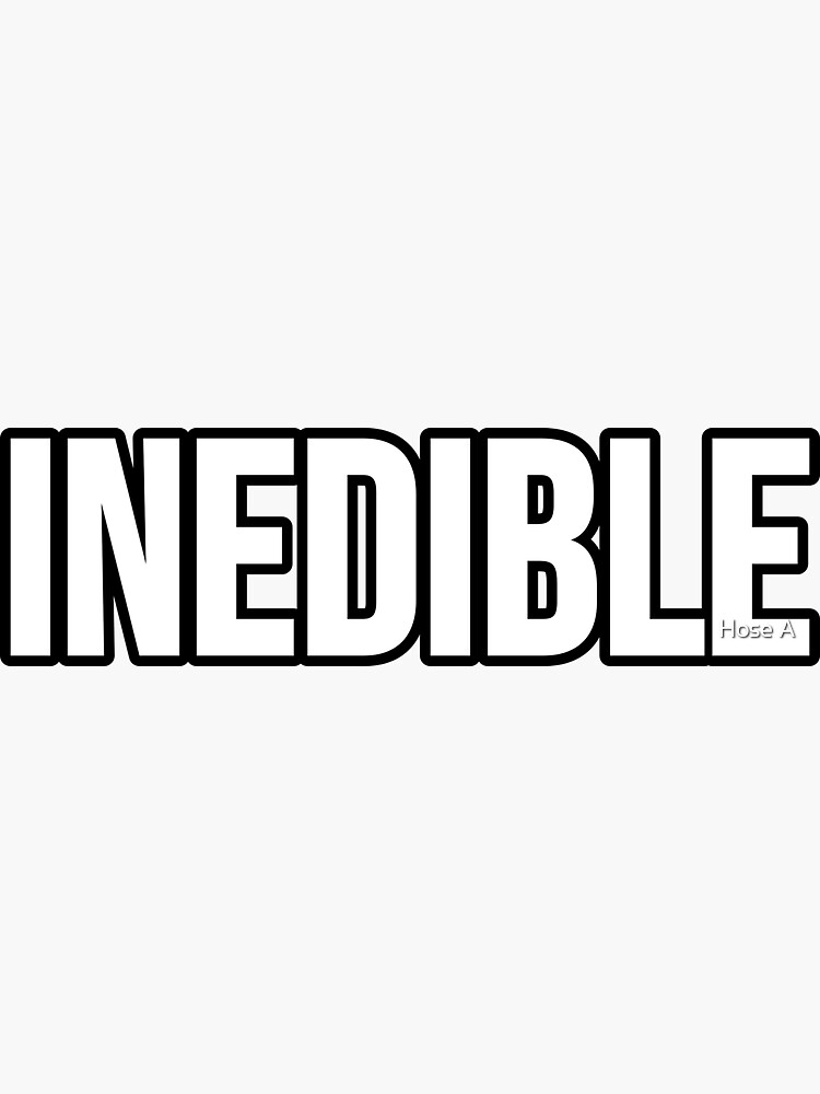 "Inedible" Sticker for Sale by lonebannana | Redbubble