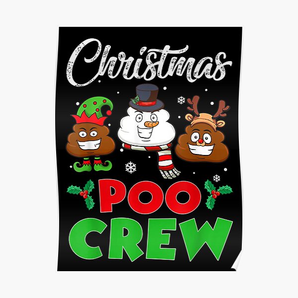 "Christmas Poo Crew Funny Christmas Poop Emoji" Poster by HieuPham1301 ...