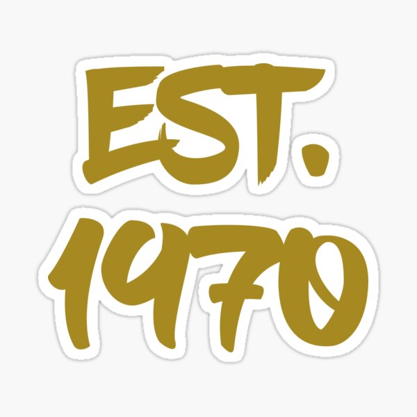 "EST. 1970" Sticker for Sale by CaughtInAStorm | Redbubble