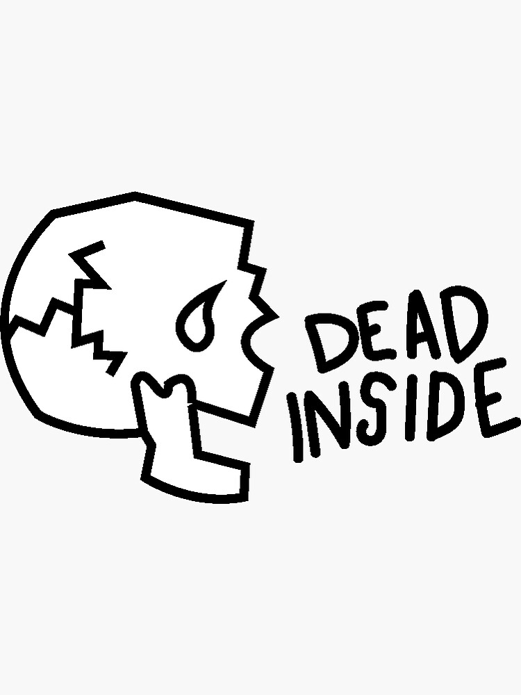 "Dead Inside" Sticker for Sale by thecamillekent | Redbubble