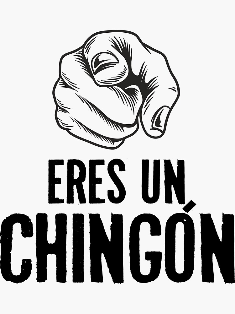 "Tú Eres Un Chingón" Sticker for Sale by JordyPonce | Redbubble