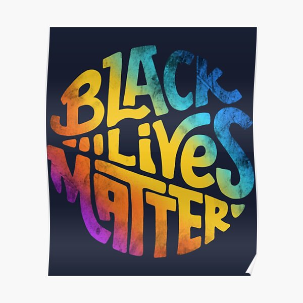 "Black lives matter rainbow lettering" Poster for Sale by CakionaDaugeh ...