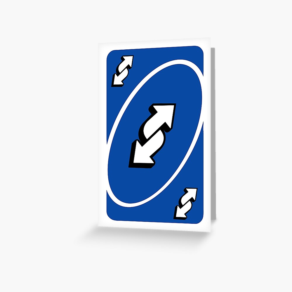 "Blue Uno Reverse Card" Greeting Card for Sale by Karsmultifam | Redbubble