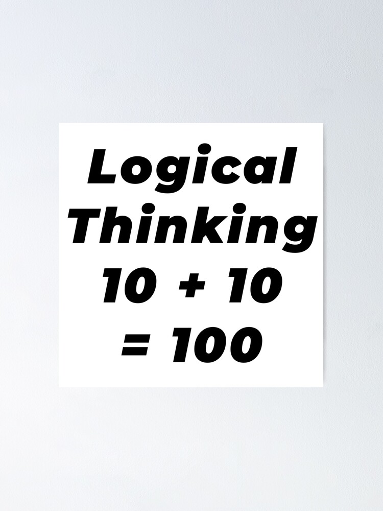 "Logical Thinking" Poster by Mechashadow | Redbubble