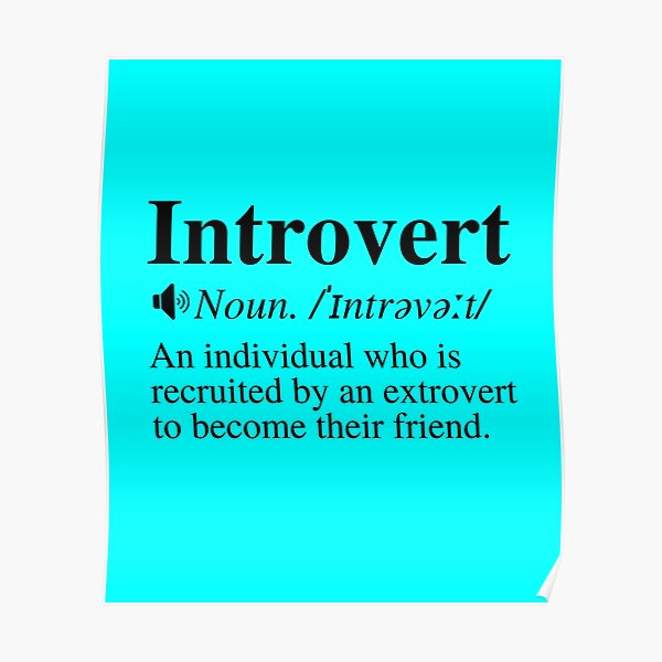 "Introvert Definition: An Individual Who Is Recruited By An Extrovert ...
