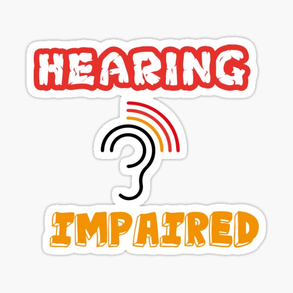 " Hearing impaired Sticker" Sticker for Sale by yacinedesig | Redbubble