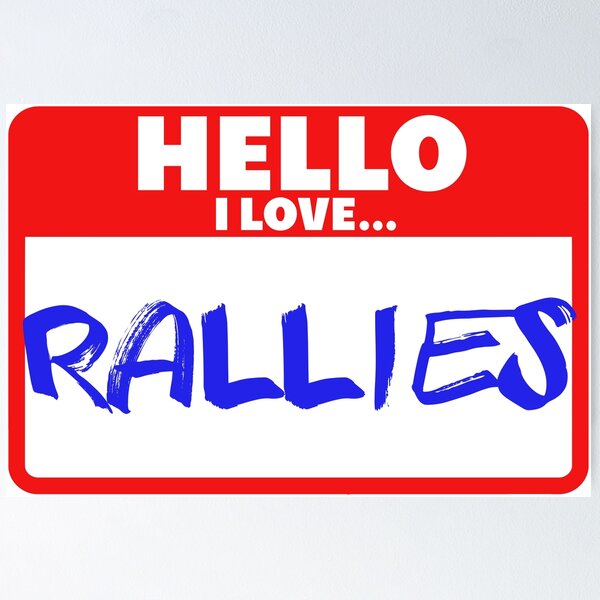"Rally" Poster for Sale by itwasallmydream | Redbubble