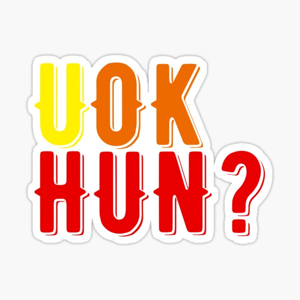 "u ok hun" Sticker for Sale by lorenzo-- | Redbubble
