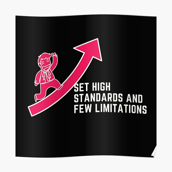 "Set High Standards & Few Limitations" Poster for Sale by FineFitness ...