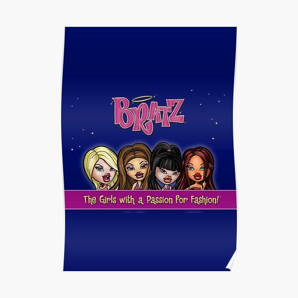 "Bratz 2001 Artwork" Poster by Tynixpower | Redbubble