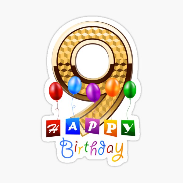 "Children’s Happy Birthday - 9" Sticker for Sale by PawsitiveMum ...