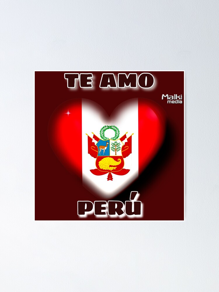 "Te amo Perú" Poster by malkiboutique | Redbubble