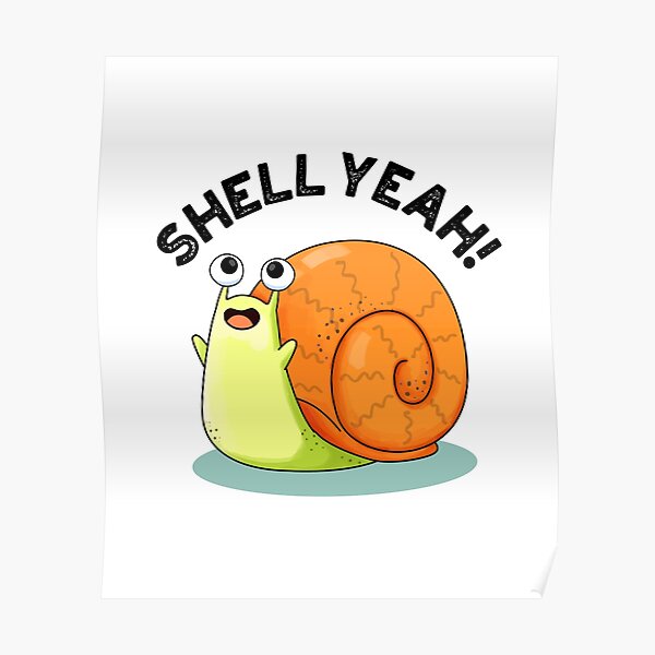 Shell Pun Posters | Redbubble