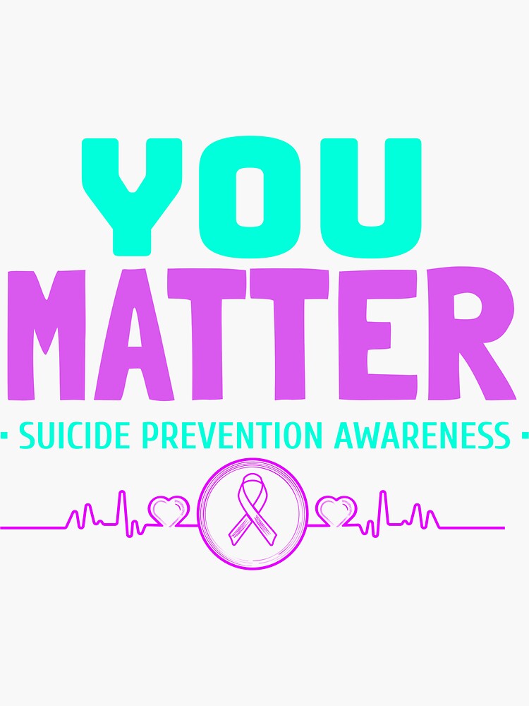 "You Matter. Suicide Prevention Awareness Ribbon" Sticker for Sale by ...