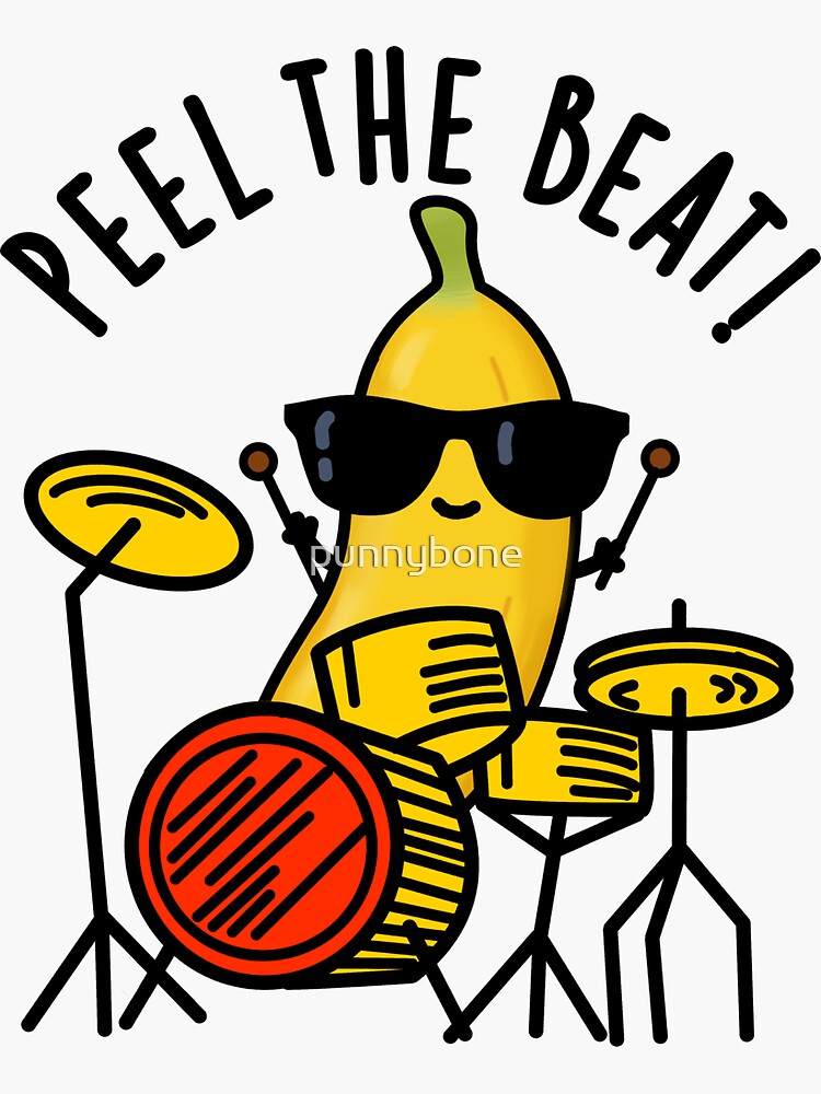 "Peel The Beat Funny Banana Drummer Puns " Sticker for Sale by ...