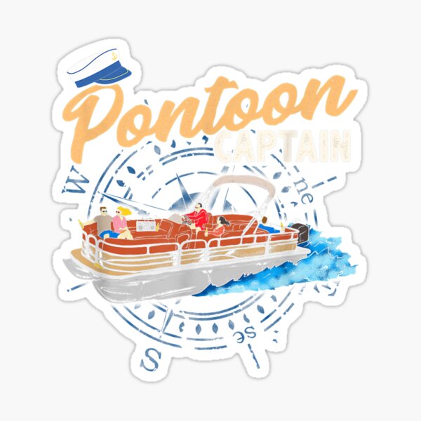 "Pontoon Captain Funny Pontoon Boating" Sticker by renerserafina ...