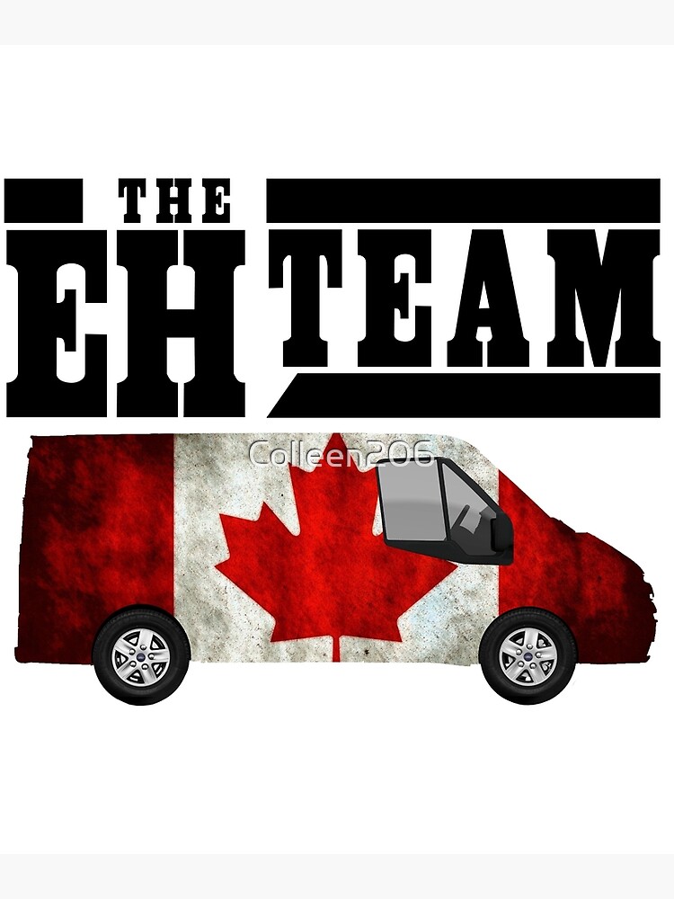 "The Eh Team" Poster by Colleen206 | Redbubble