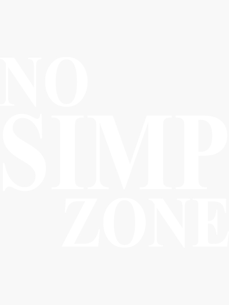 "No Simp Zone" Sticker by BrandyKrat | Redbubble