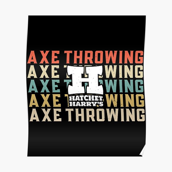 "Axe Throwing" Poster for Sale by HatchetHarrys | Redbubble