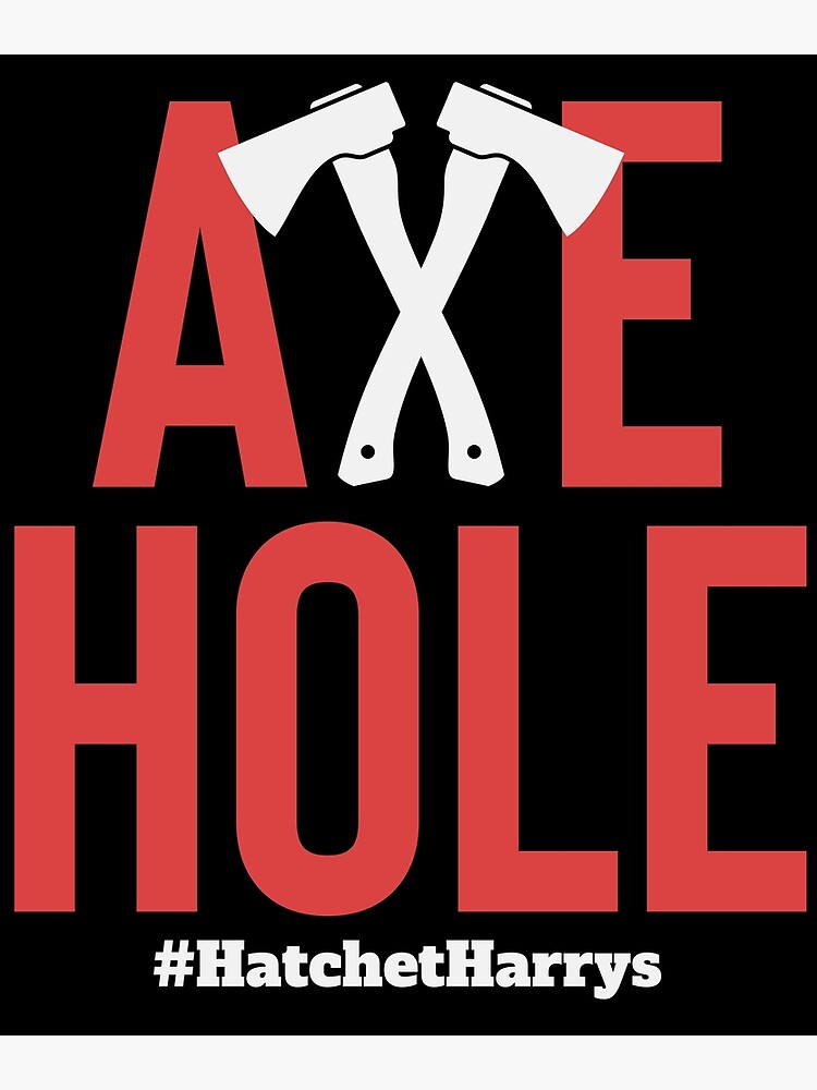 "Axe hole - Axe Throwing" Poster for Sale by HatchetHarrys | Redbubble