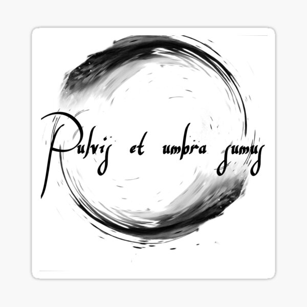 "Pulvis et umbra sumus, Latin quotes, Shadowhunters quotes " Sticker ...