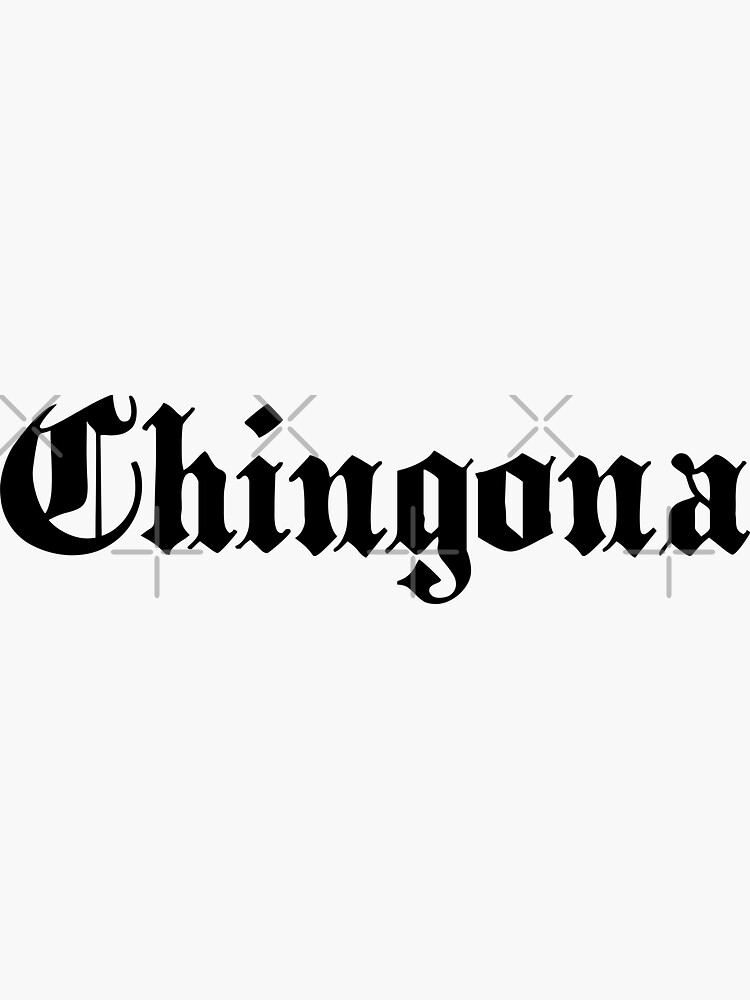 "Chingona" Sticker for Sale by andrijap93 | Redbubble