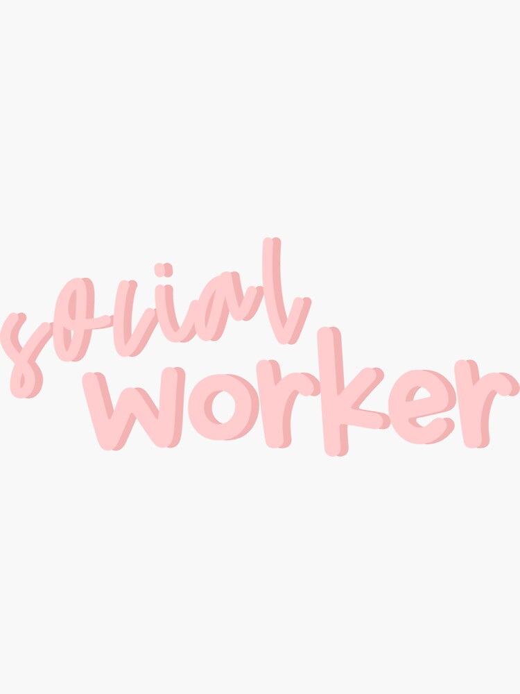 "Social Worker" Sticker by alwayselle | Redbubble