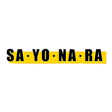 "Sayonara :(" Sticker for Sale by Marlogic | Redbubble