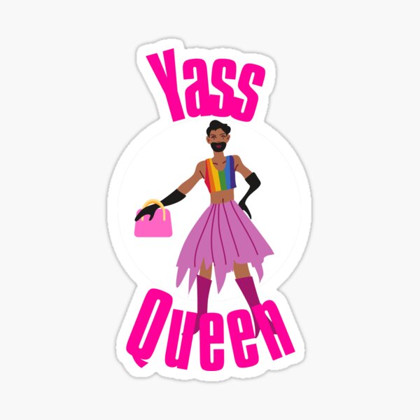 "Yass Queen LGBTQ" Sticker for Sale by bollywoodken | Redbubble
