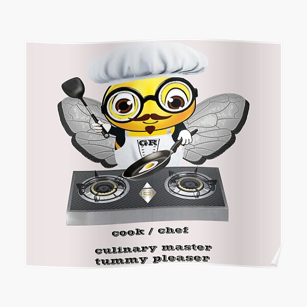 "Chef Bee Inspiring Texts" Poster by BeeNyce | Redbubble