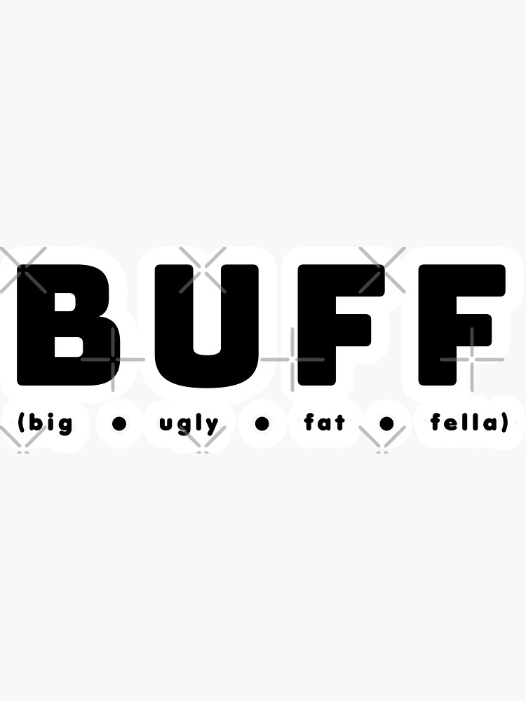 "BUFF, funny joke for big guy" Sticker by artColourized | Redbubble