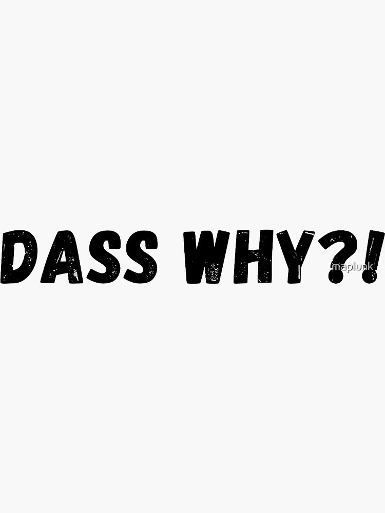 "dass why?! hawaii slang sticker" Sticker for Sale by maplunk | Redbubble