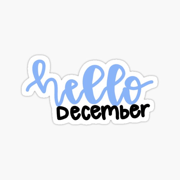 "Hello December" Sticker for Sale by janaestickers15 | Redbubble