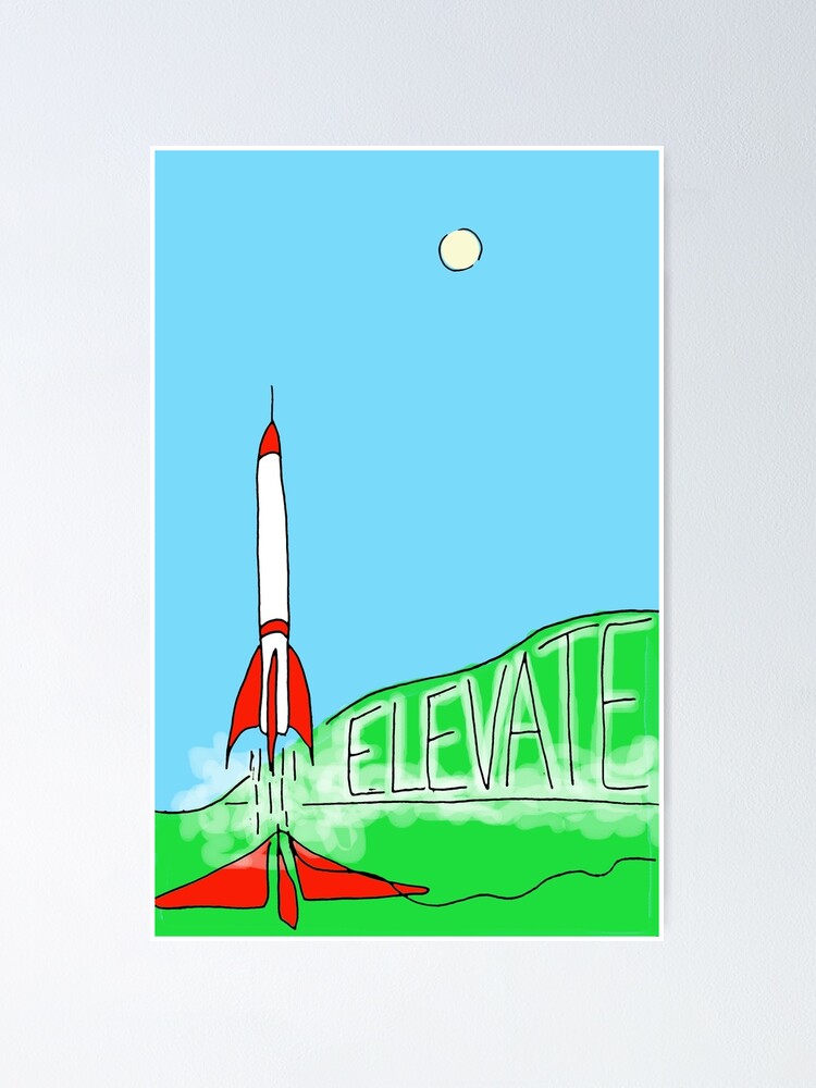 "Elevate" Poster by spiceyoung | Redbubble