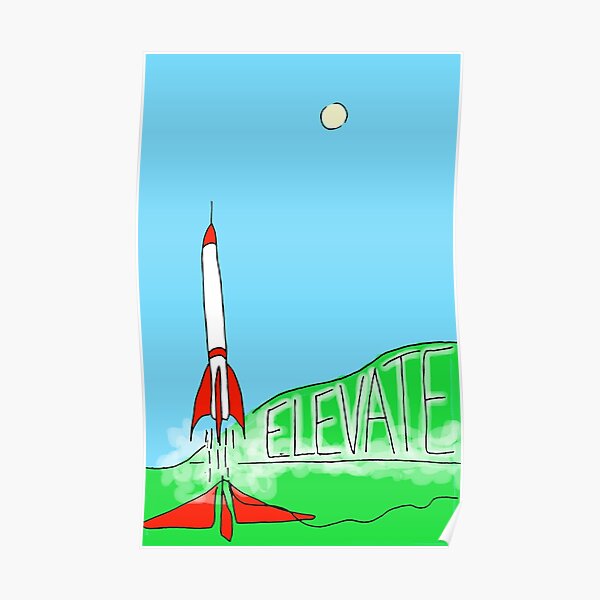 "Elevate" Poster by spiceyoung | Redbubble