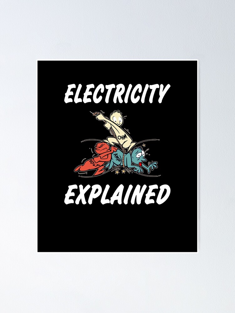 "Funny Electricity Explained" Poster by Funny-D-Shop | Redbubble