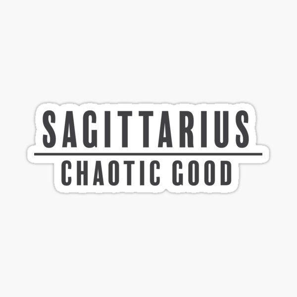 "Sagittarius Chaotic Good" Sticker for Sale by hydracentaurus | Redbubble