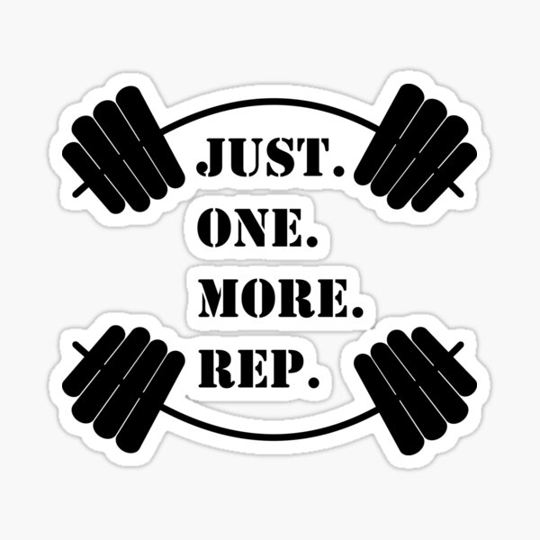 "Just. One. More. Rep." Sticker for Sale by UDDesign | Redbubble