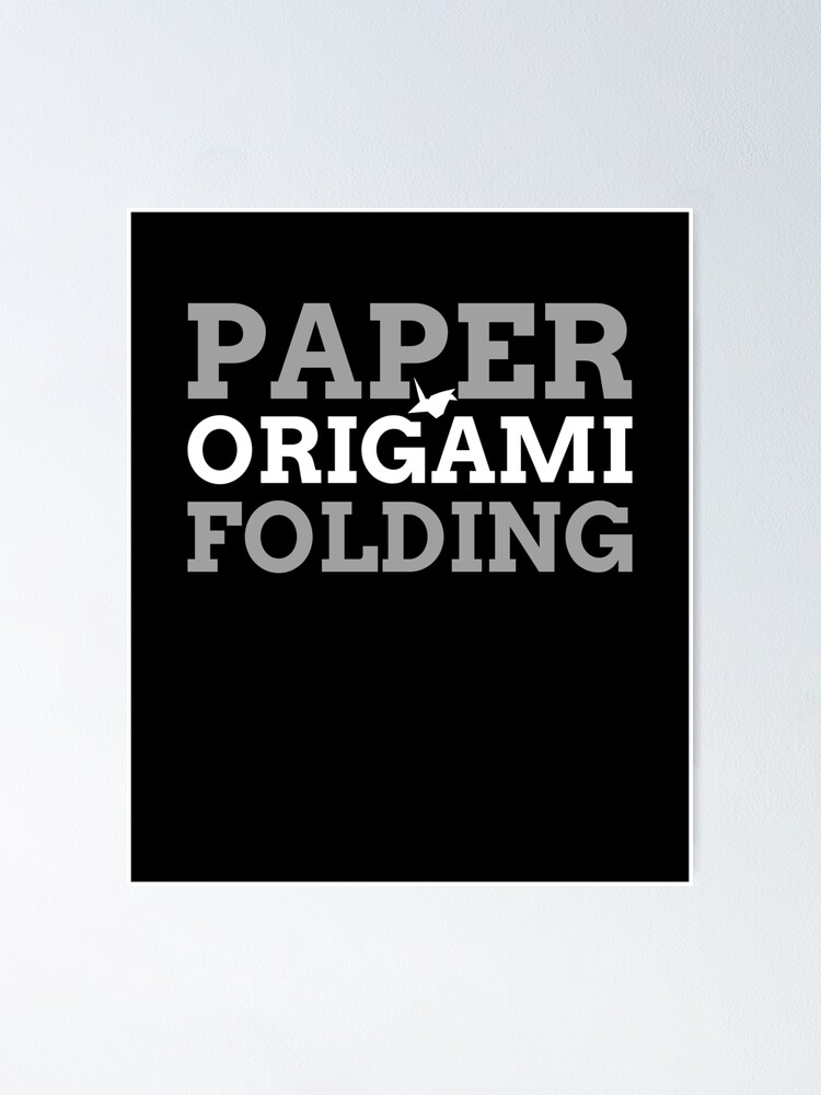 "Paper Origami Folding" Poster for Sale by dwarforigami | Redbubble