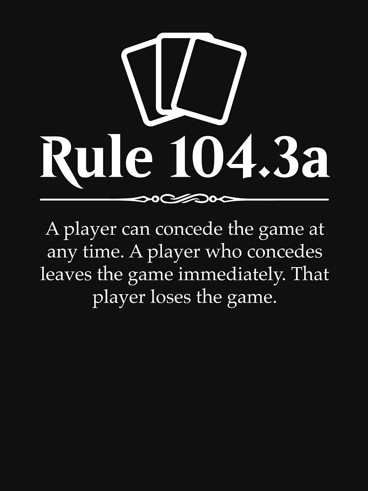 "MTG | Rule 104.3a | Concede Shirt" T-shirt for Sale by WaitingWarrior ...